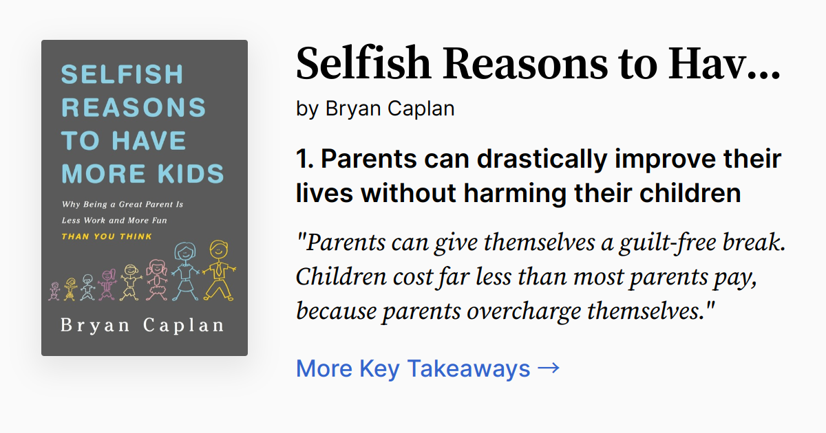 Selfish Reasons to Have More Kids | Summary, Audio, Quotes, FAQ