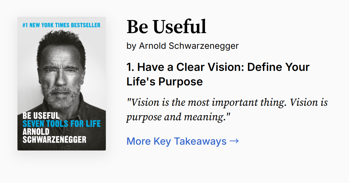 Be Useful by Arnold Schwarzenegger | Resumen, Audio, Quotes, FAQ