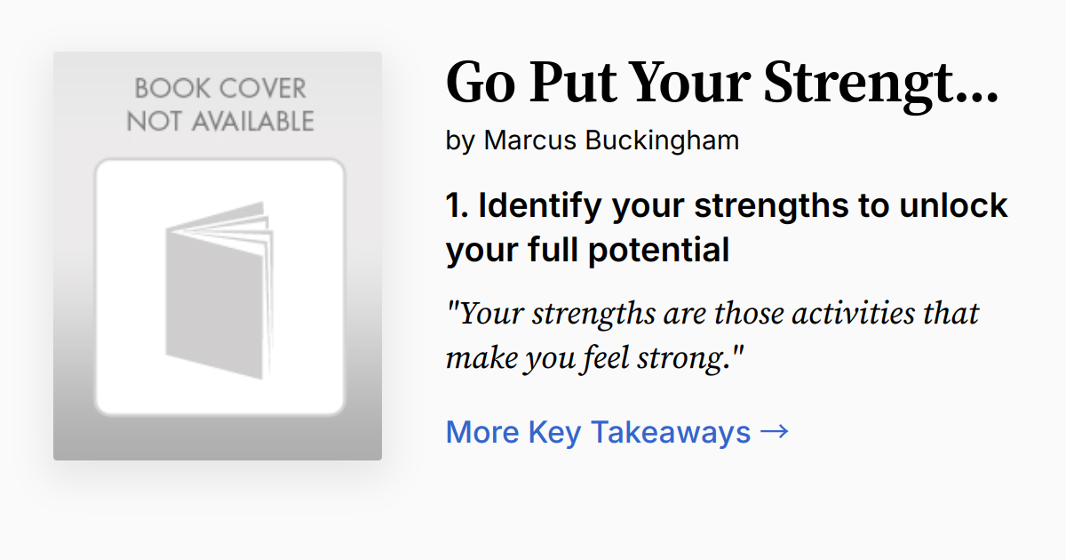 Go Put Your Strengths to Work | Summary, Audio, Quotes, FAQ