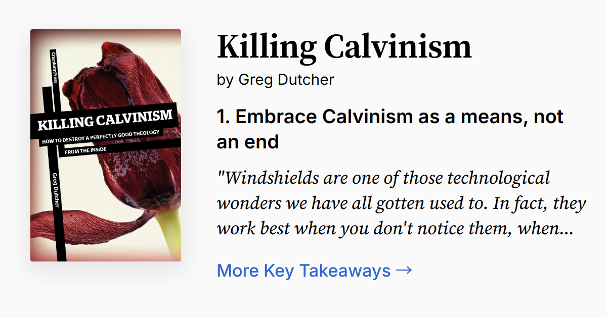 Killing Calvinism | Summary, Audio, Quotes, FAQ
