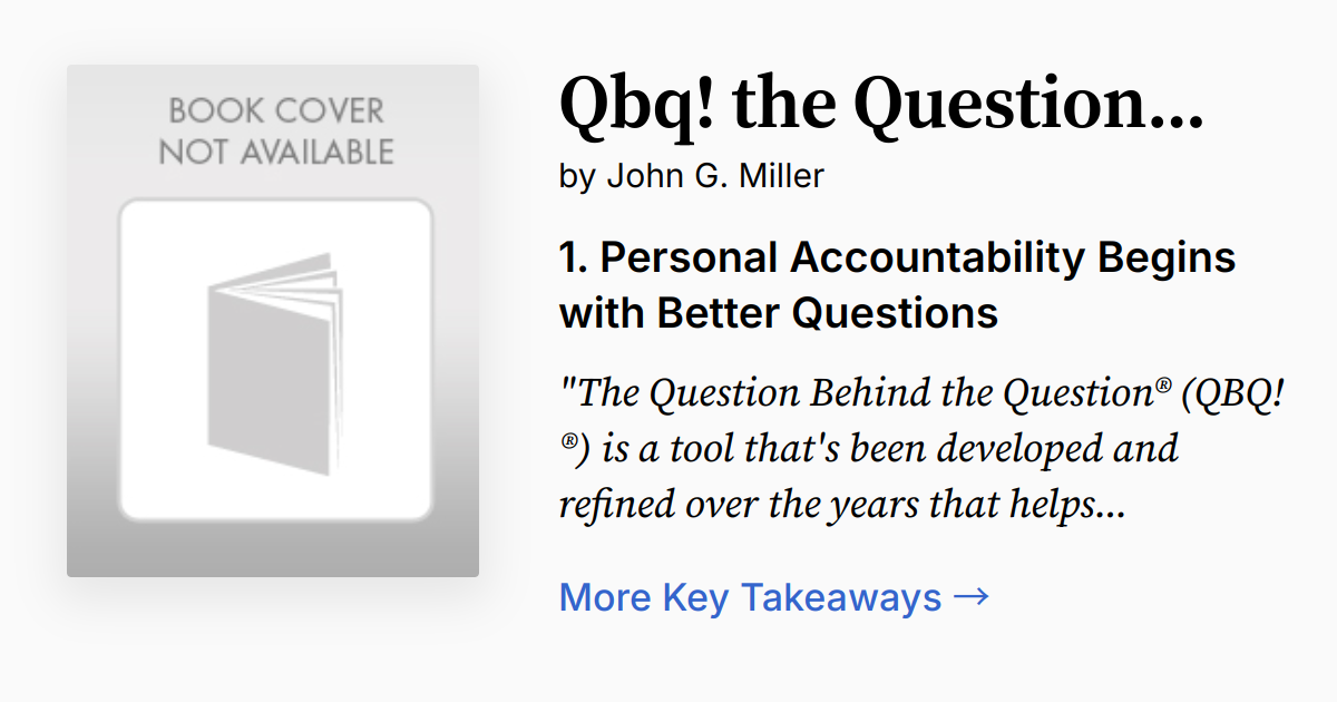 QBQ! The Question Behind the Question | Summary, Quotes, FAQ, Audio