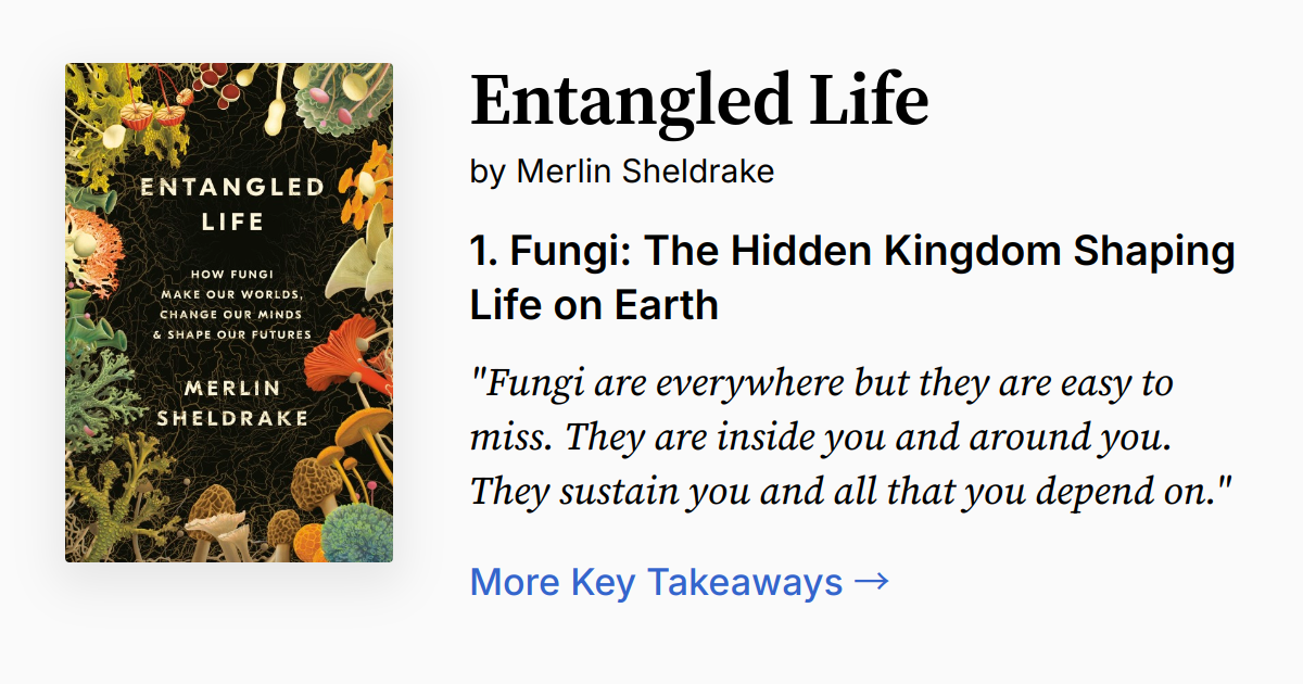 Entangled Life by Merlin Sheldrake | Resumen, Quotes, FAQ, Audio