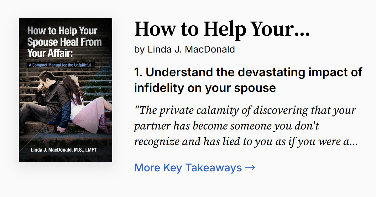 How to Help Your Spouse Heal From Your Affair | Summary, Audio, Quotes, FAQ