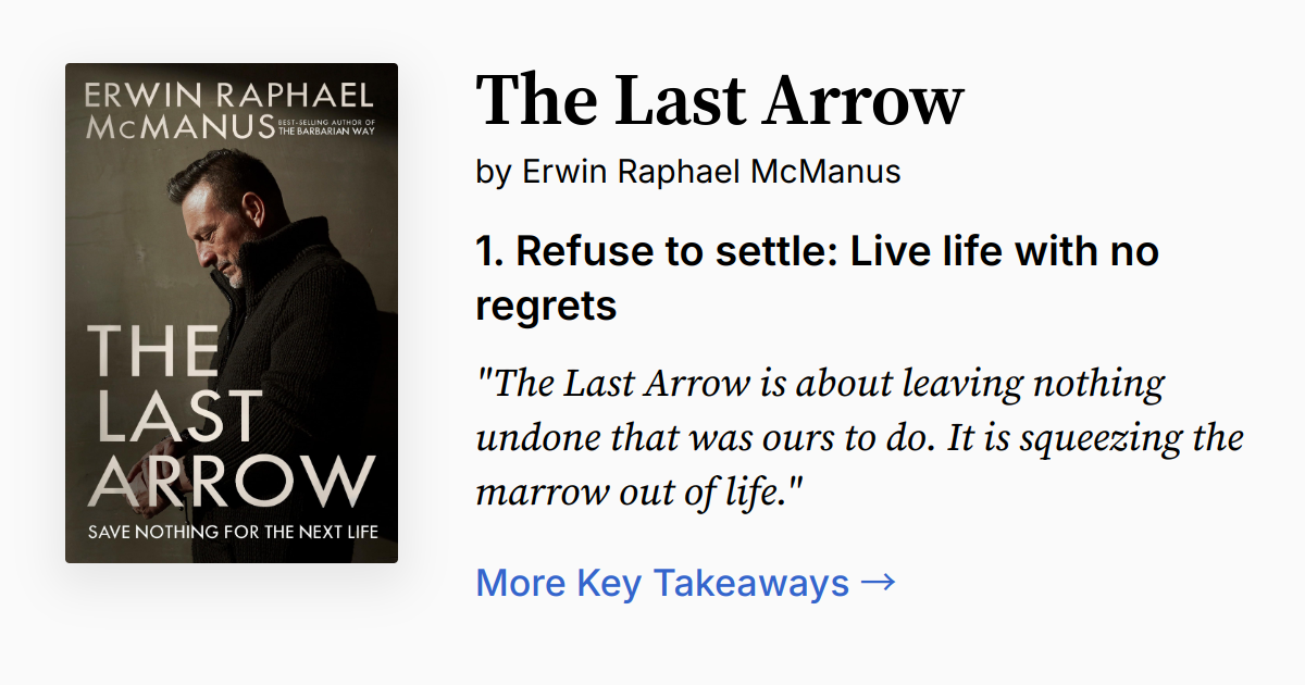 The Last Arrow by Erwin Raphael McManus | Summary, Audio, Quotes, FAQ