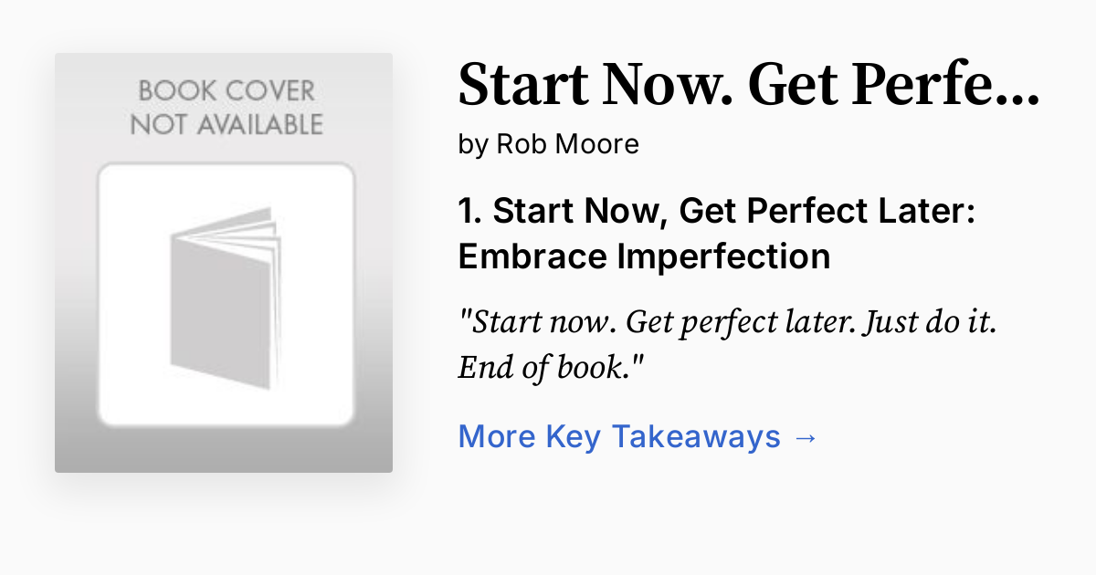 Start Now. Get Perfect Later. | Summary, Audio, Quotes, FAQ