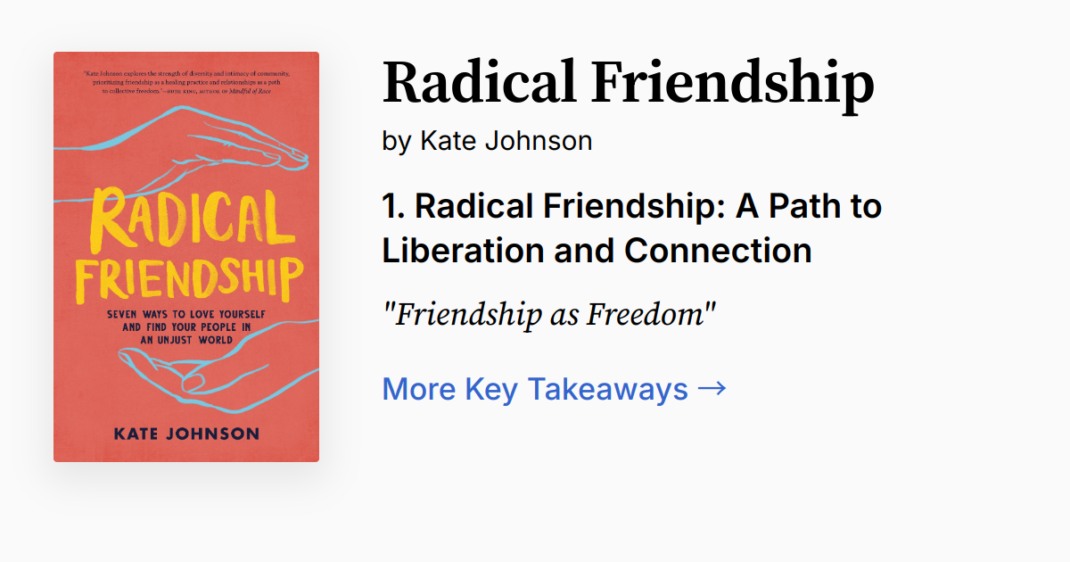 Radical Friendship | Summary, Audio, Quotes