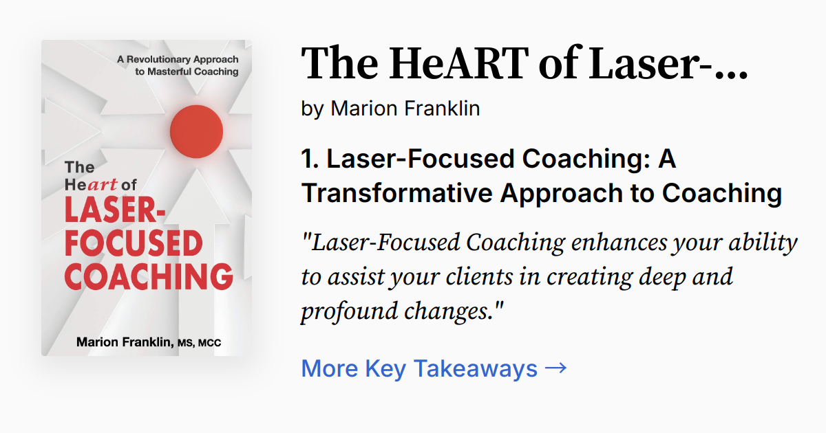 The HeART of Laser-Focused Coaching | Summary, Quotes, FAQ, Audio