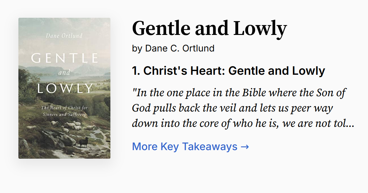 Gentle and Lowly | Summary, Audio, Quotes, FAQ