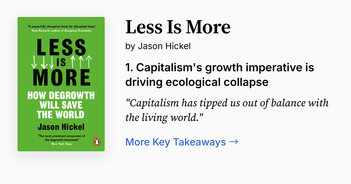 Less Is More by Jason Hickel | Summary, Audio, Quotes, FAQ