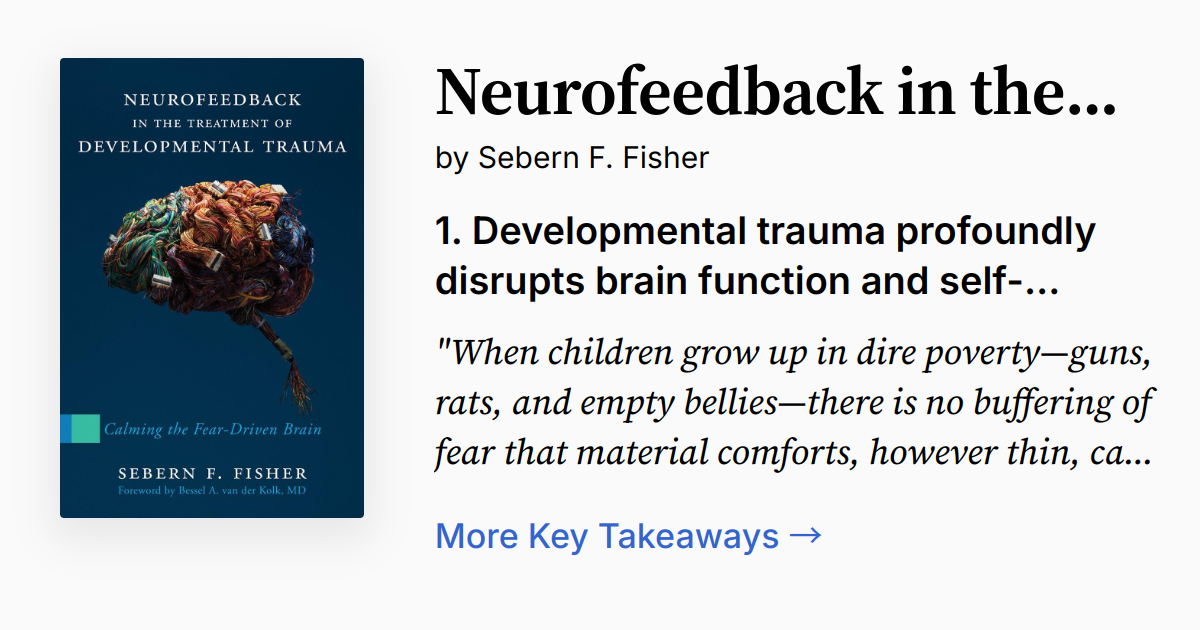 Neurofeedback in the Treatment of Developmental Trauma | Summary, Audio ...