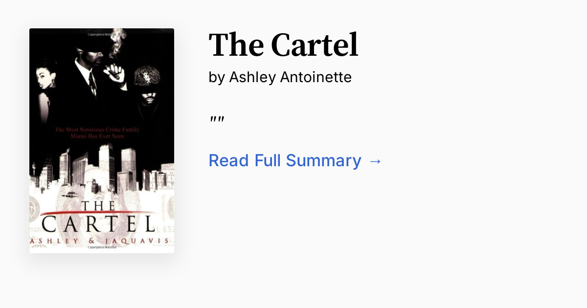 The Cartel by Ashley Antoinette | Summary, Audio, Analysis, FAQ
