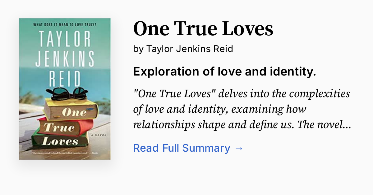 One True Loves by Taylor Jenkins Reid | Summary, Audio, Analysis, FAQ