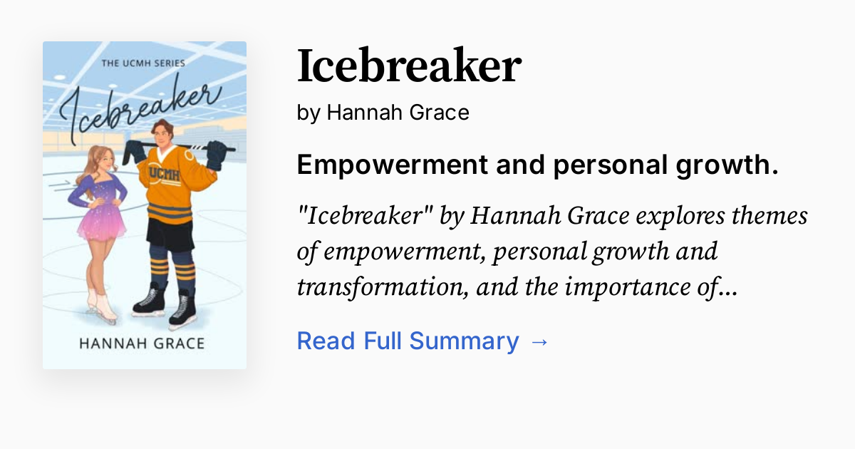 Icebreaker by Hannah Grace | Summary, Audio, Analysis, FAQ