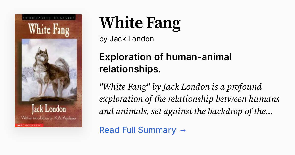 White Fang by Jack London | Summary, Analysis, FAQ