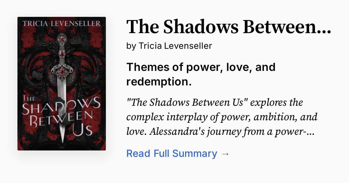 The Shadows Between Us | Summary, Audio, Analysis, FAQ