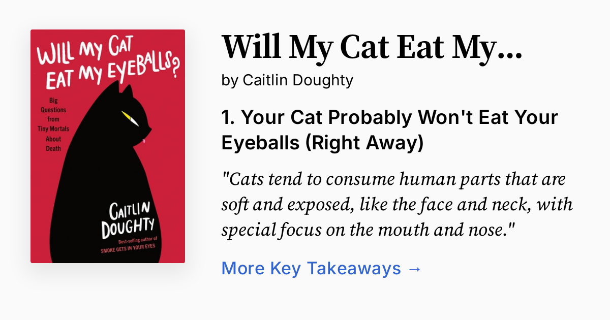 Will My Cat Eat My Eyeballs? Big Questions from Tiny Mortals About ...