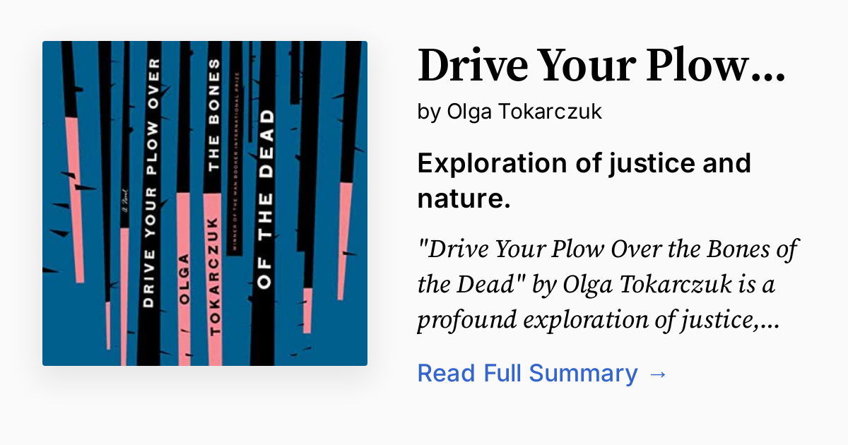 Drive Your Plow Over the Bones of the Dead | Summary, Analysis