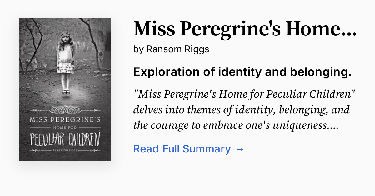 Miss Peregrine's Home for Peculiar Children | Summary, Analysis, FAQ