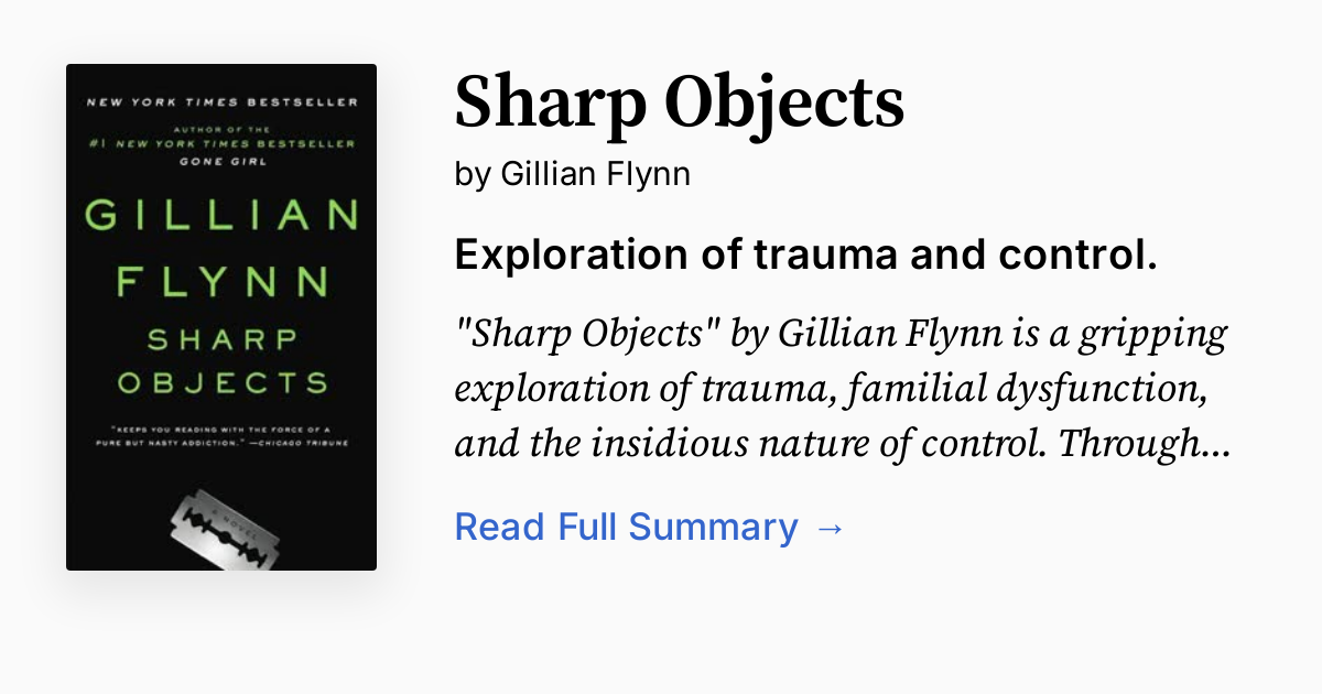 Sharp Objects by Gillian Flynn | Summary, Analysis, FAQ