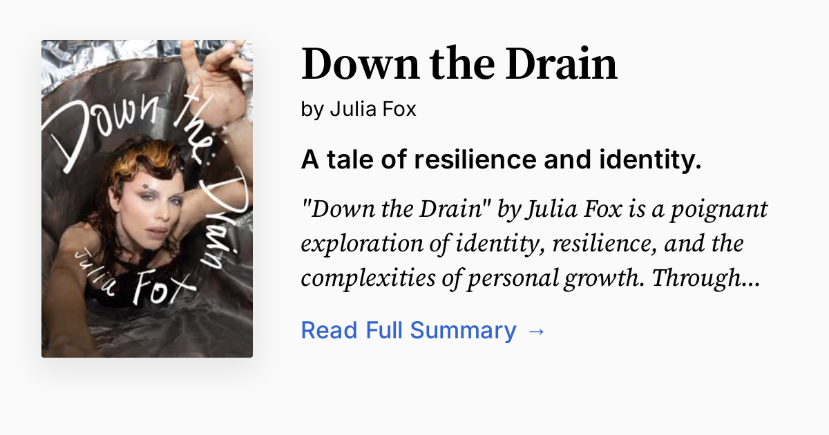 Down the Drain by Julia Fox | Summary, Audio, Analysis, FAQ