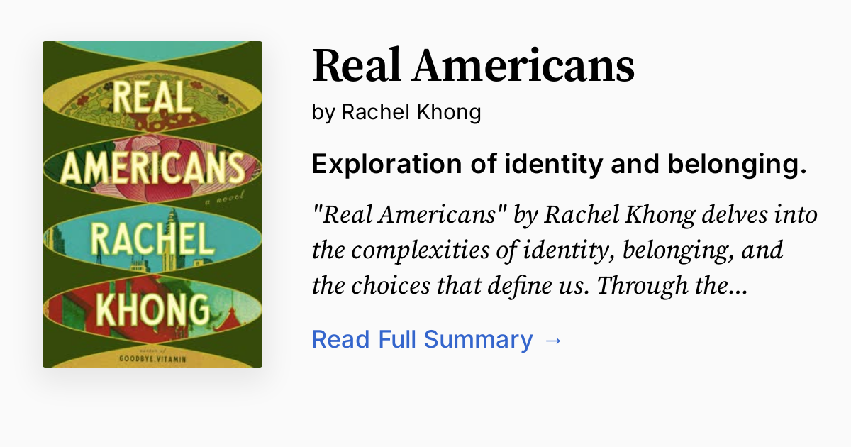 Real Americans by Rachel Khong | Summary, Audio, Analysis