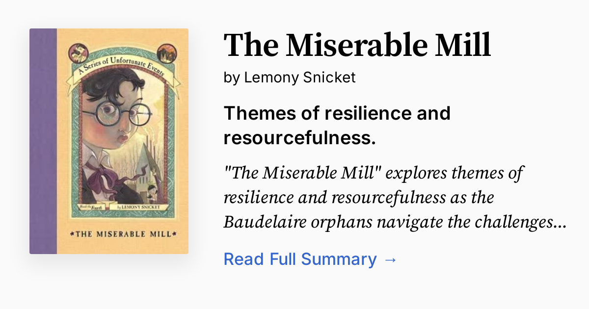 The Miserable Mill | Summary, Analysis, FAQ