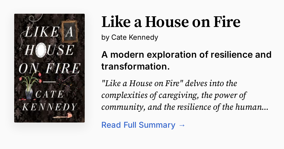 Like a House on Fire | Summary, Audio, Analysis, FAQ