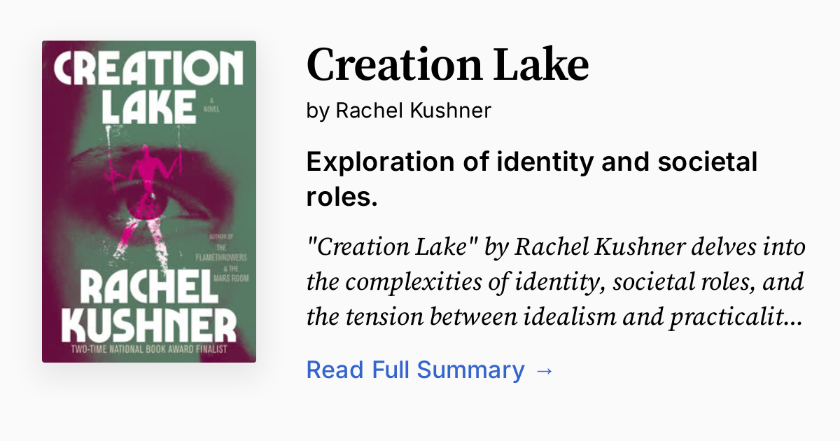Creation Lake by Rachel Kushner | Summary, Audio, Analysis, FAQ