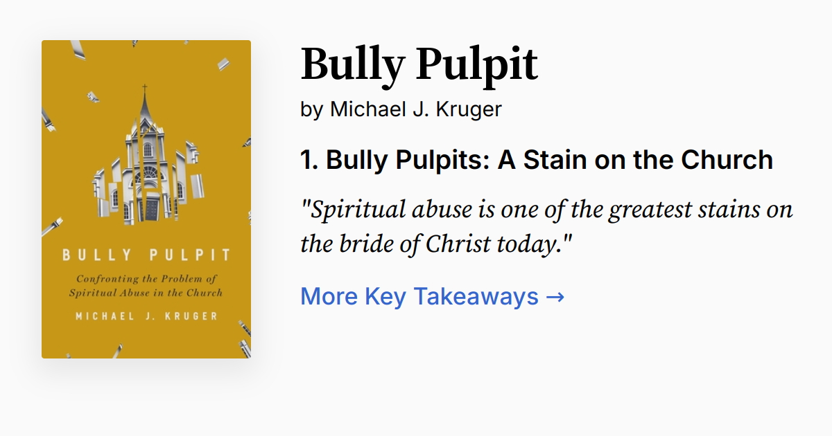Bully Pulpit by Michael J. Kruger | Summary, Quotes, FAQ, Audio