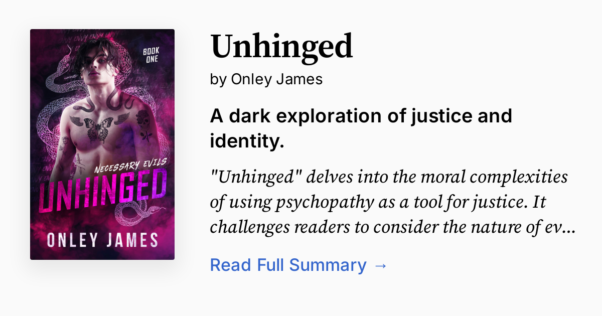 Unhinged by Onley James | Summary, Audio, Analysis, FAQ