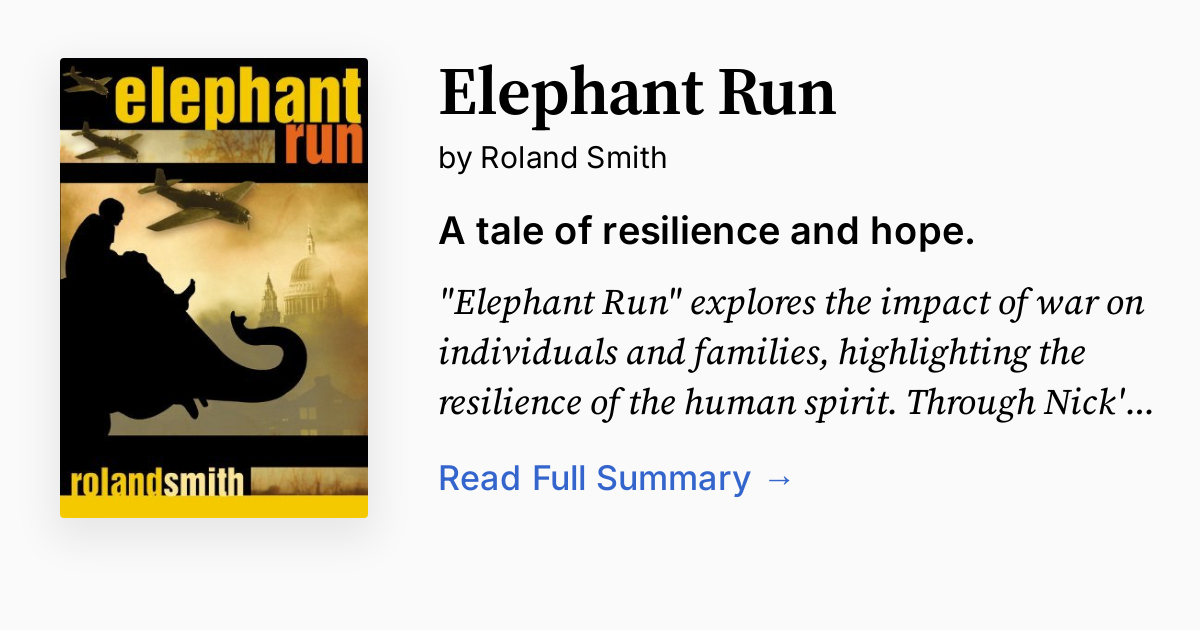 Elephant Run by Roland Smith | Summary, Analysis