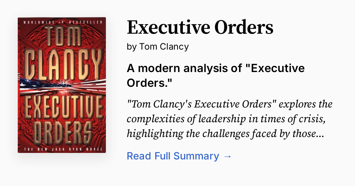 Executive Orders | Summary, Audio, Analysis, FAQ