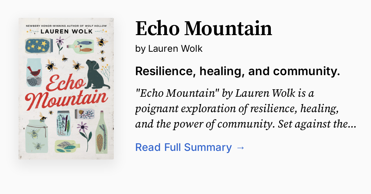 Echo Mountain by Lauren Wolk | Summary, Audio, Analysis, FAQ