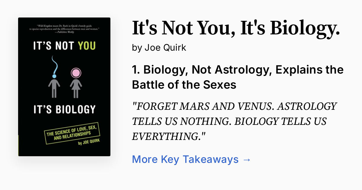 It's Not You, It's Biology. | Summary, Audio, Quotes, FAQ