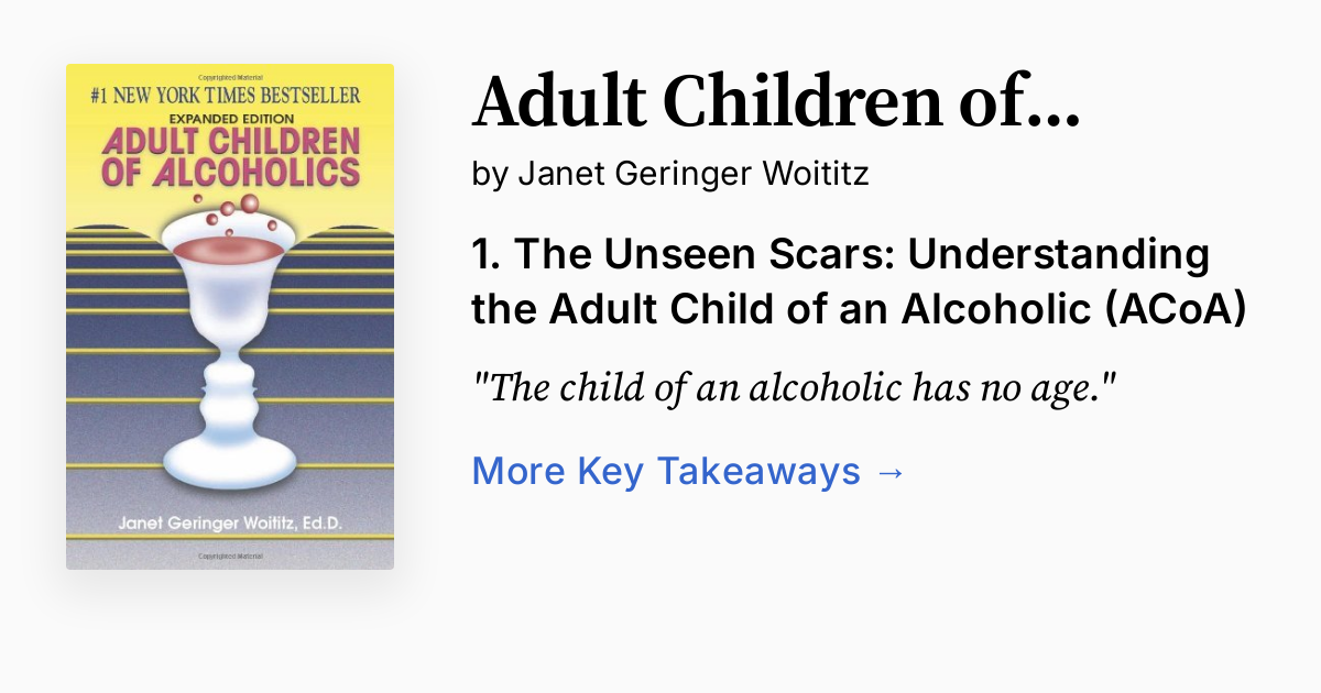 Adult Children of Alcoholics | Summary, Audio, Quotes, FAQ