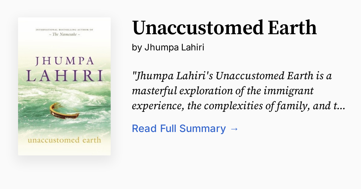 Unaccustomed Earth | Summary, Audio, Analysis, FAQ