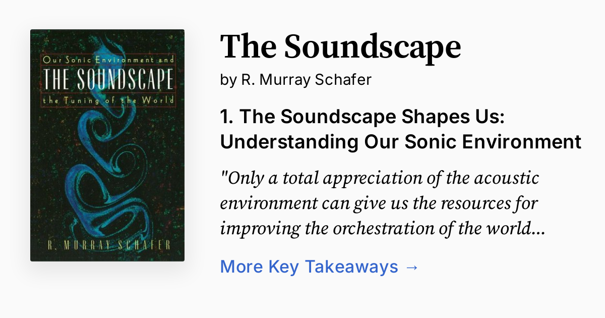 The Soundscape by R. Murray Schafer | Summary, Quotes, FAQ, Audio