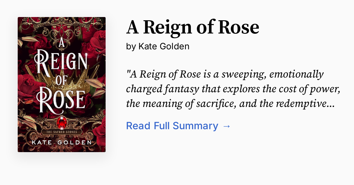A Reign of Rose | Summary, Audio, Analysis, FAQ