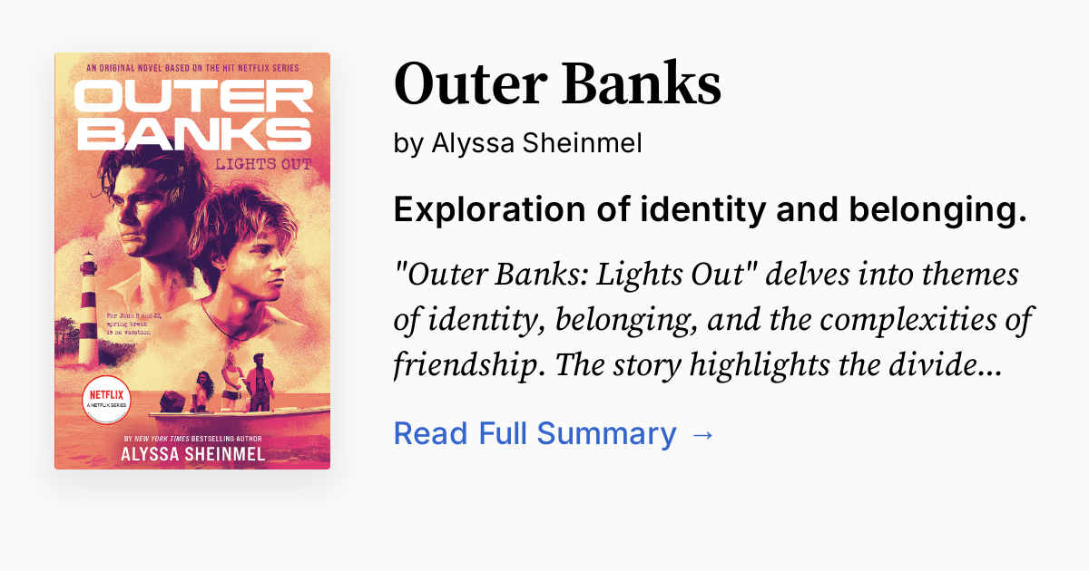 Outer Banks by Alyssa Sheinmel | Summary, Audio, Analysis, FAQ