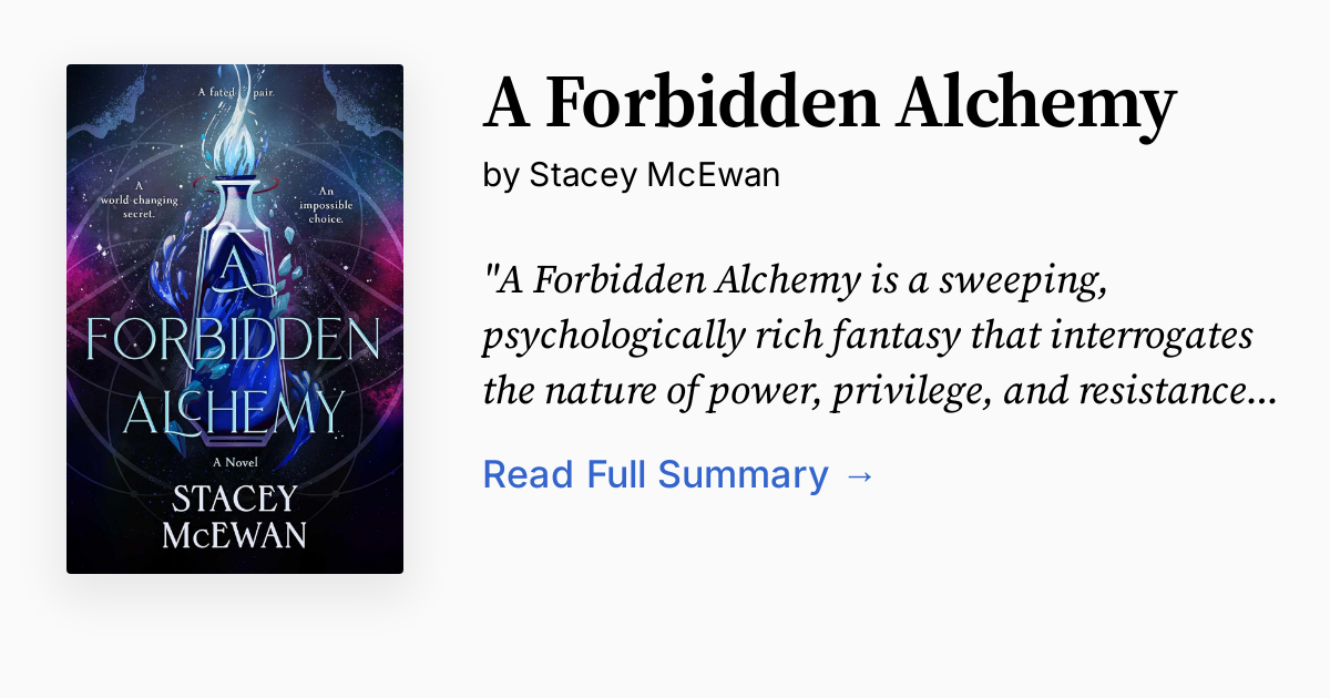 A Forbidden Alchemy | Summary, Analysis, FAQ