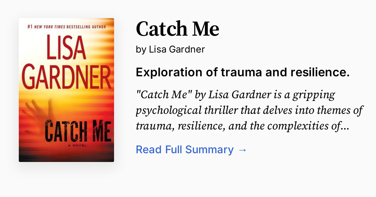 Catch Me by Lisa Gardner | Summary, Audio, Analysis
