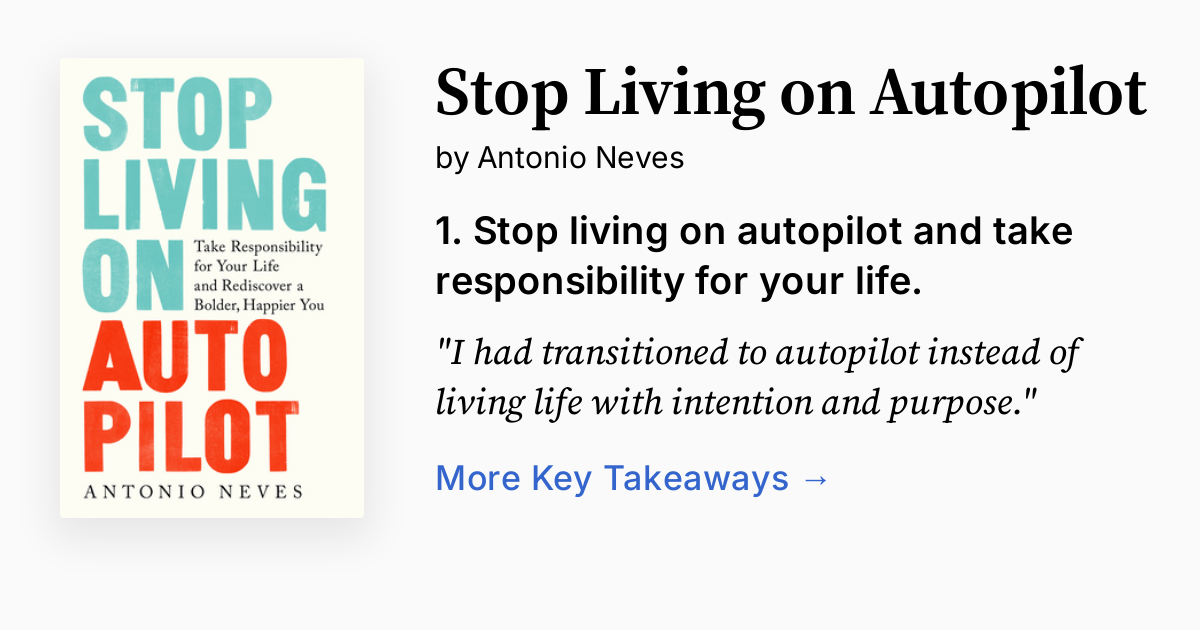 Stop Living on Autopilot | Summary, Audio, Quotes