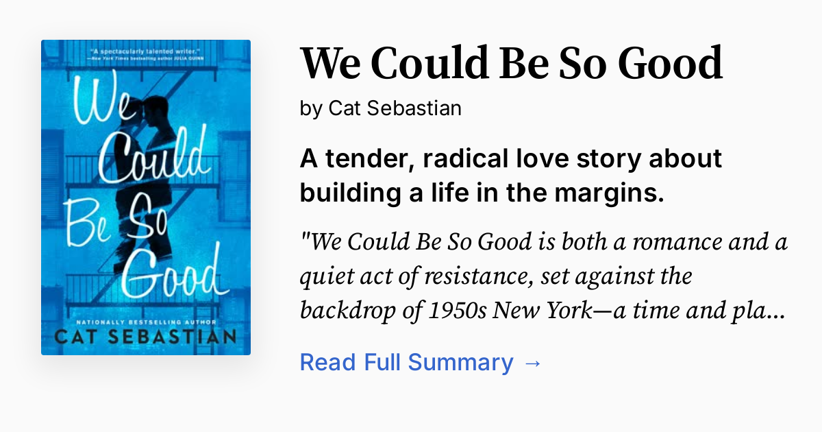 We Could Be So Good | Summary, Audio, Analysis