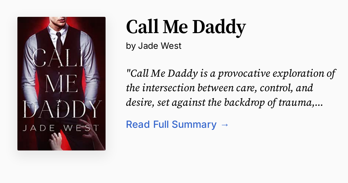 Call Me Daddy by Jade West | Summary, Audio, Analysis, FAQ