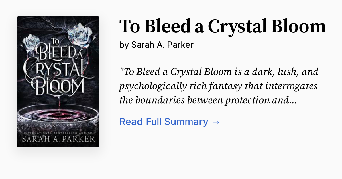 To Bleed a Crystal Bloom | Summary, Analysis, FAQ