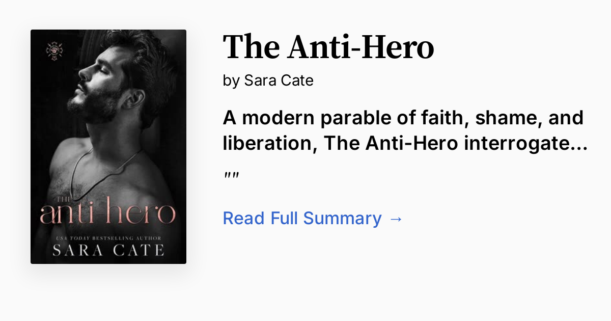 The Anti-Hero by Sara Cate | Summary, Audio, Analysis