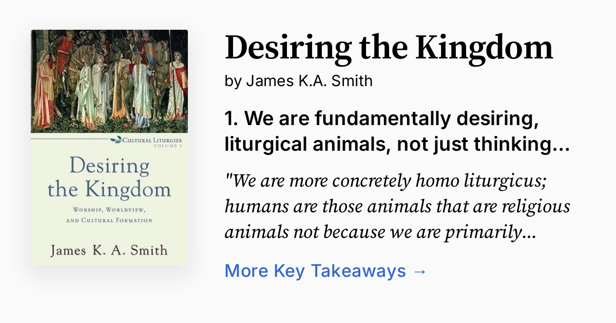 Desiring the Kingdom | Summary, Audio, Quotes