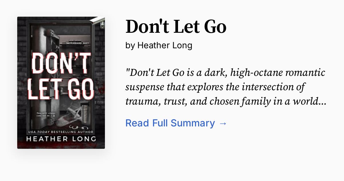 Don't Let Go by Heather Long | Summary, Audio, Analysis