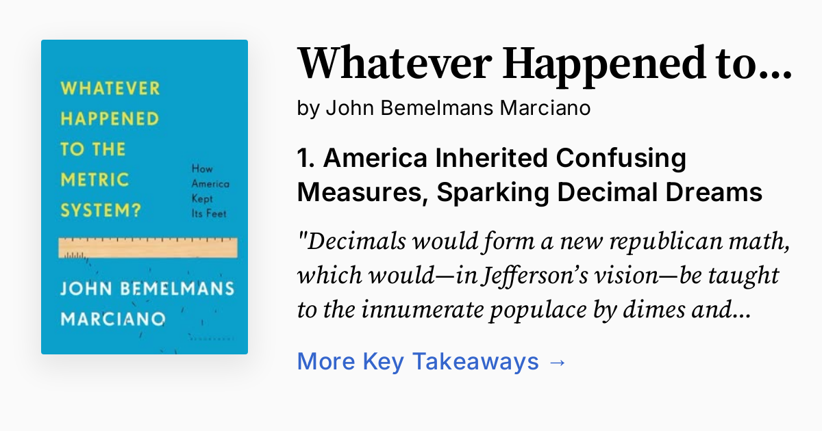Whatever Happened to the Metric System? | Summary, Audio, Quotes