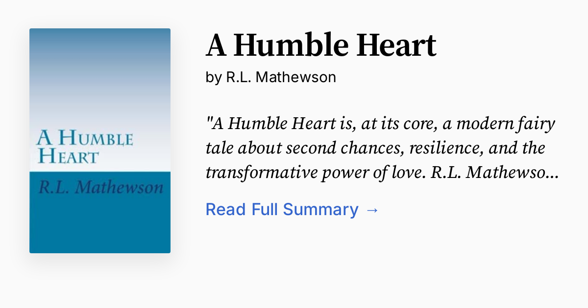 A Humble Heart by R.L. Mathewson | Summary, Audio, Analysis